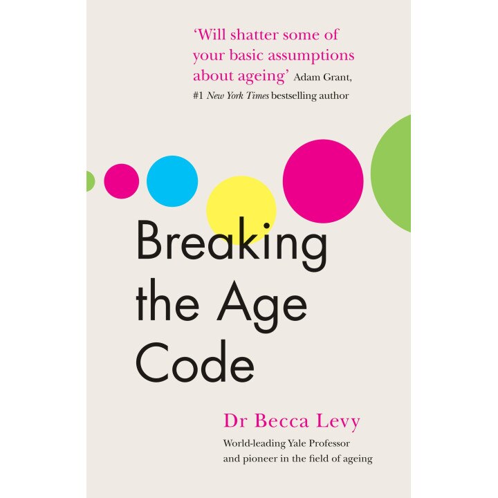 Breaking the Age Code - Rebecca Levy - eMAG.hu