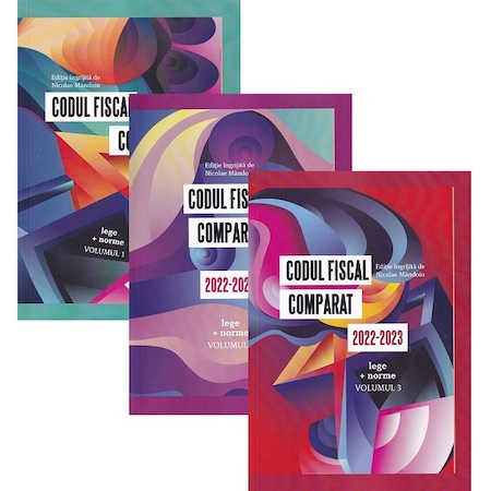 Set 3 vol. codul fiscal comparat 2022-2023 (lege + norme) - nicolae mandoiu - eMAG.ro