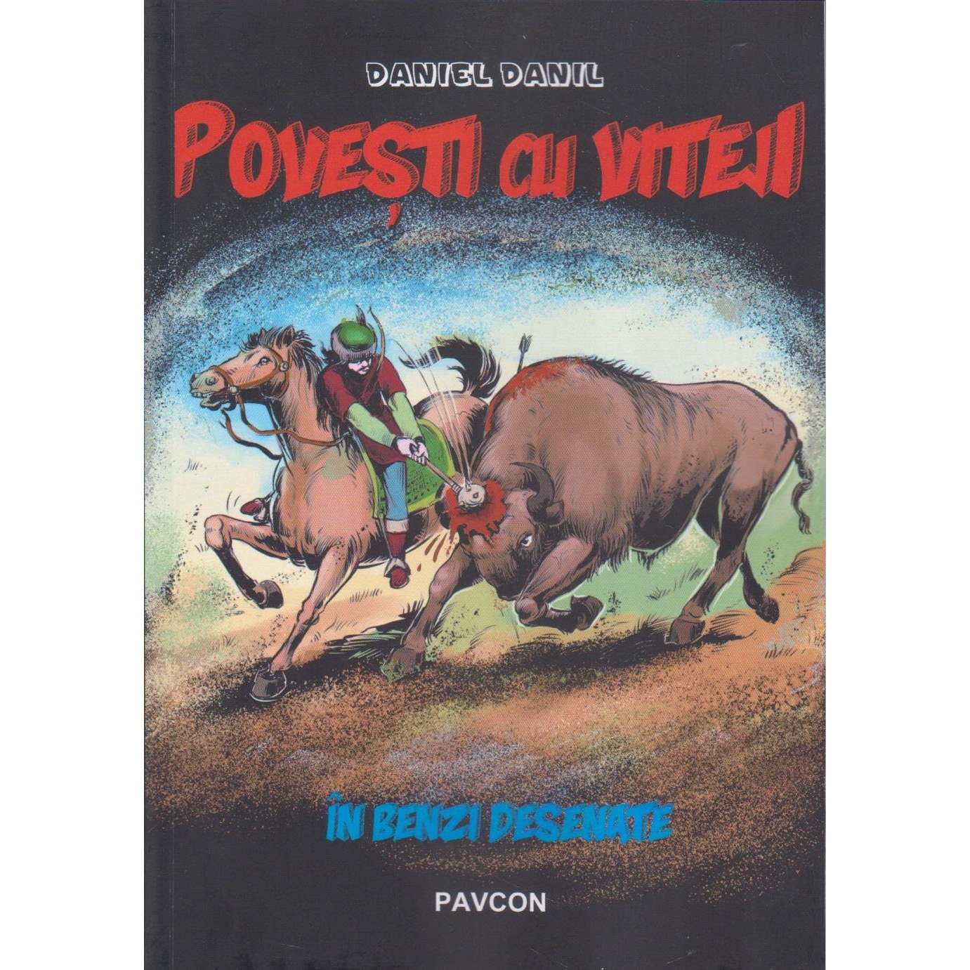 Povesti cu viteji, Daniel Danil - eMAG.ro