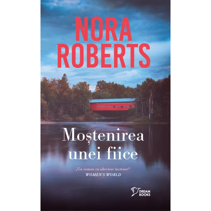 Mostenirea unei fiice, Nora Roberts - eMAG.ro