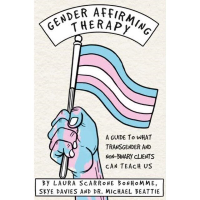 Gender Affirming Therapy: A Guide to What Transgender and Non-Binary ...
