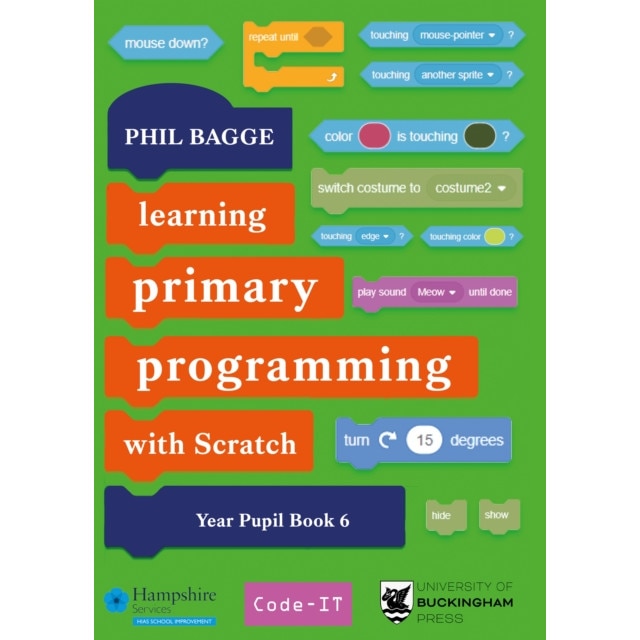 Teaching Primary Programming With Scratch Pupil Book Year 6 De Phil Bagge Emagro