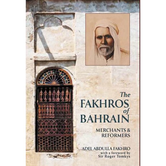 Fakhros of Bahrain de Adel Abdulla Fakhro - eMAG.ro