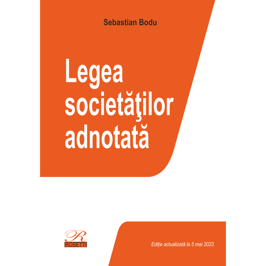 Legea Societatilor Adnotata Act.5 Mai 2023 - Sebastian Bodu - eMAG.ro