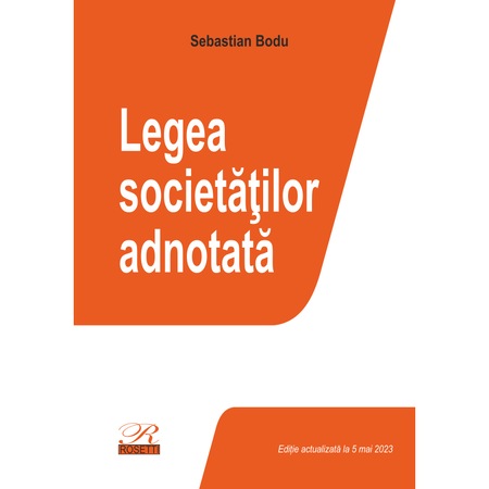 Legea Societatilor Adnotata Act.5 Mai 2023 - Sebastian Bodu - eMAG.ro
