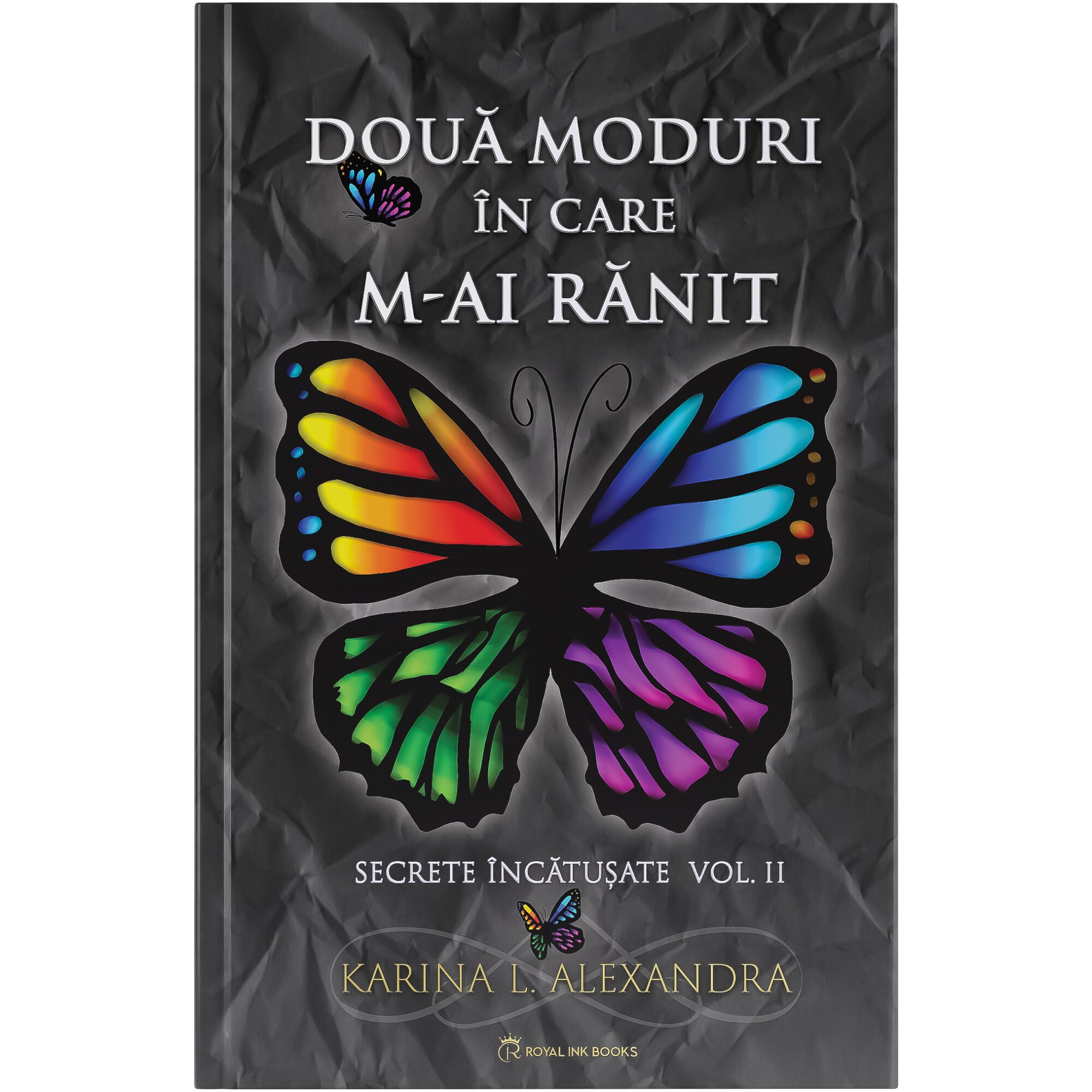 Secrete incatusate Vol.2, Doua moduri in care m-ai ranit, Karina L ...