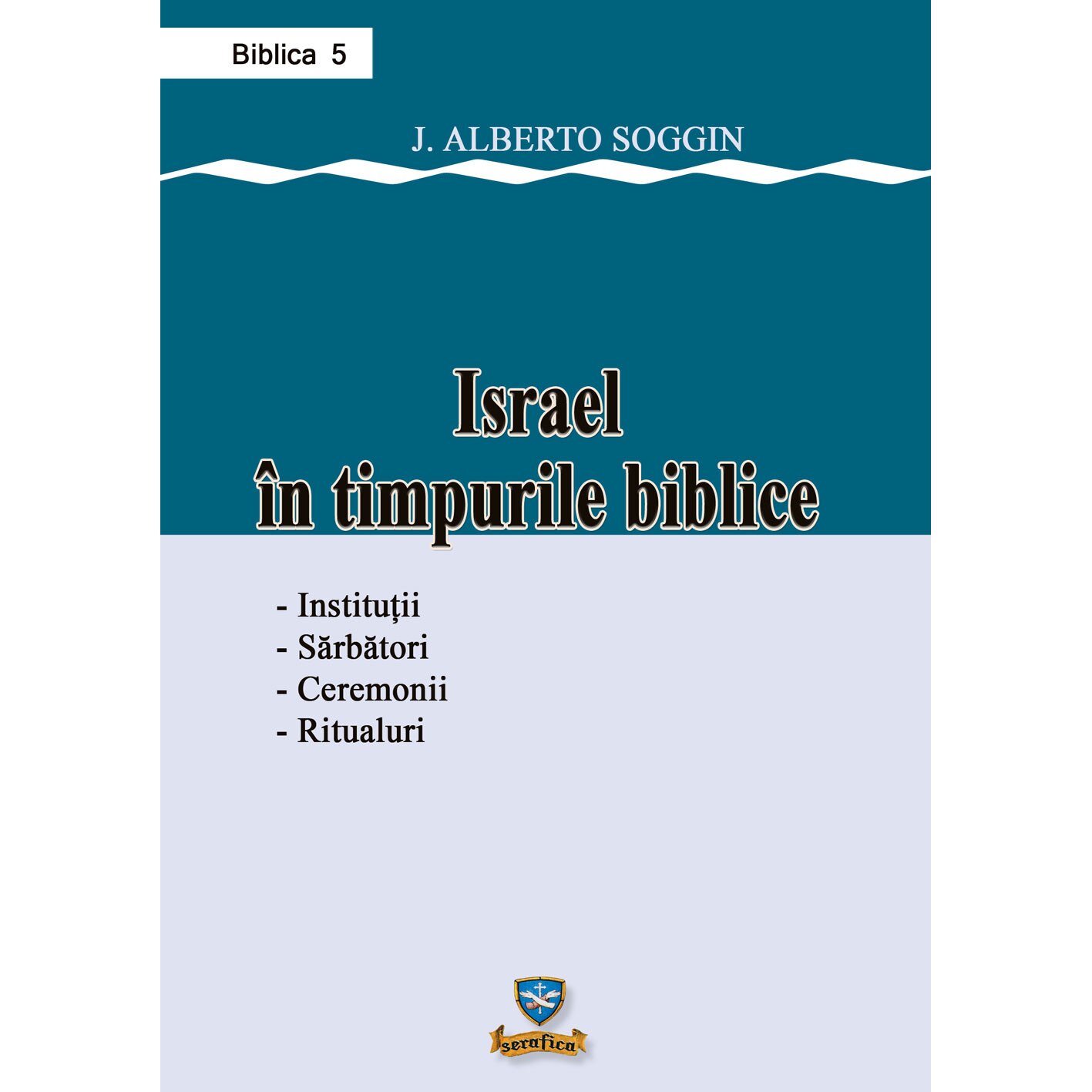 Israel in timpurile biblice - Alberto Soggin - eMAG.ro
