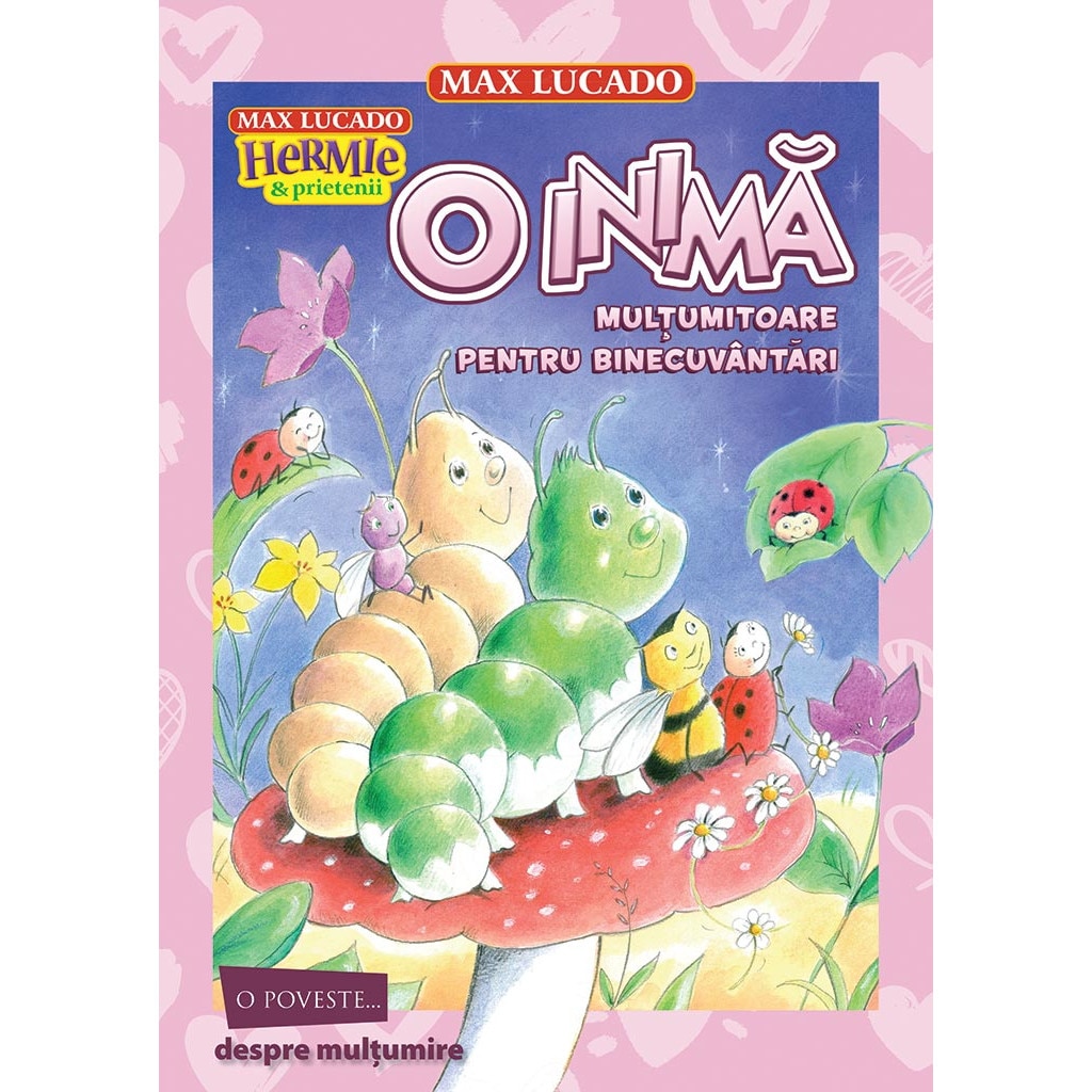 O inima multumitoare pentru binecuvantari - Seria Hermie si Prietenii ...