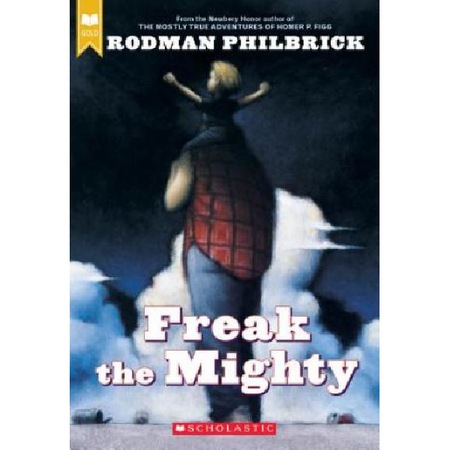 Freak the Mighty (Scholastic Gold) - Rodman Philbrick - eMAG.hu