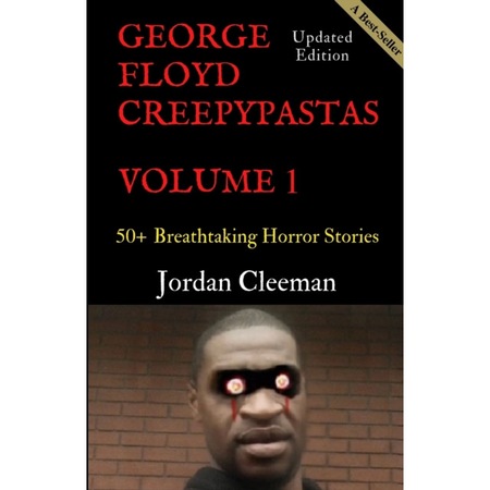 George Floyd Creepypastas Volume 1 de Jordan Cleeman - eMAG.ro