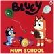 Bluey: Mum School - Bluey - eMAG.hu