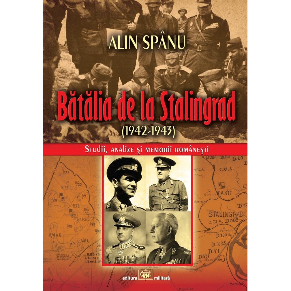Batalia de la Stalingrad (1942-1943). Studii, analize si memorii ...