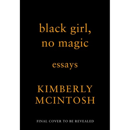 Black girl, no magic de Kimberly McIntosh - eMAG.ro