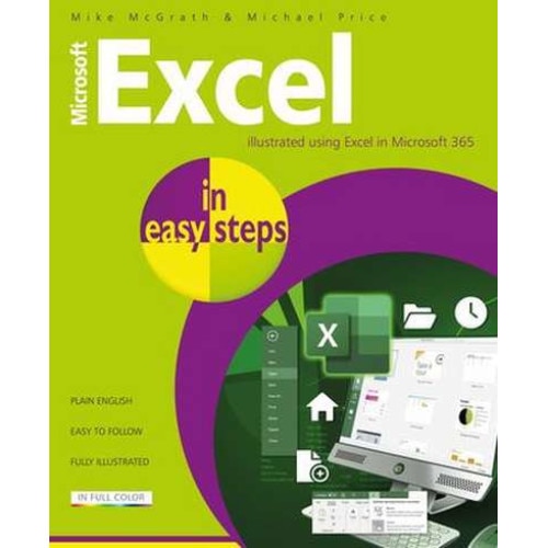 Microsoft Excel in easy steps de Mike McGrath - eMAG.ro