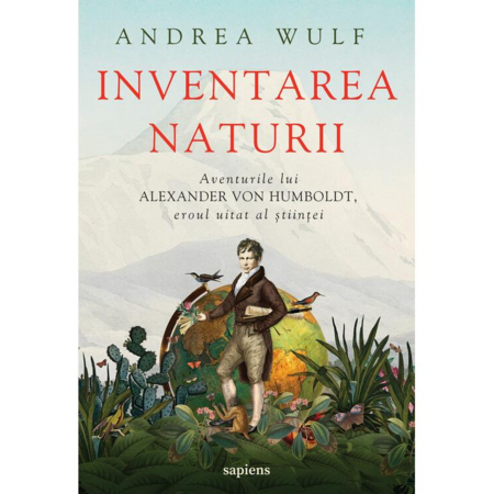 Inventarea naturii, Andrea Wulf - eMAG.ro