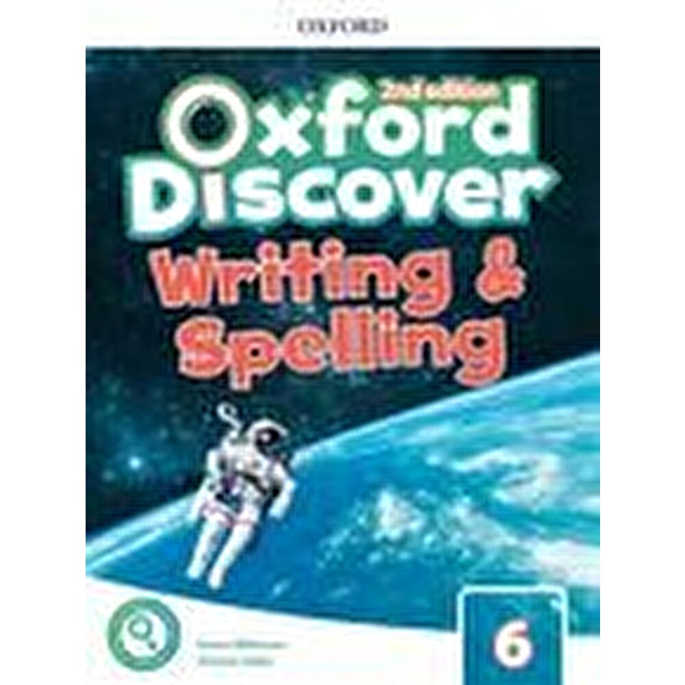 Oxford Discover 2nd edition. Writing and Spelling. Level 6 - Lesley ...