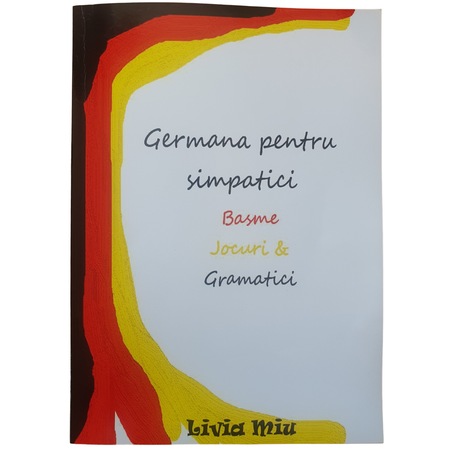 Carte exercitii "Germana pentru simpatici: Basme, Jocuri si Gramatici ...
