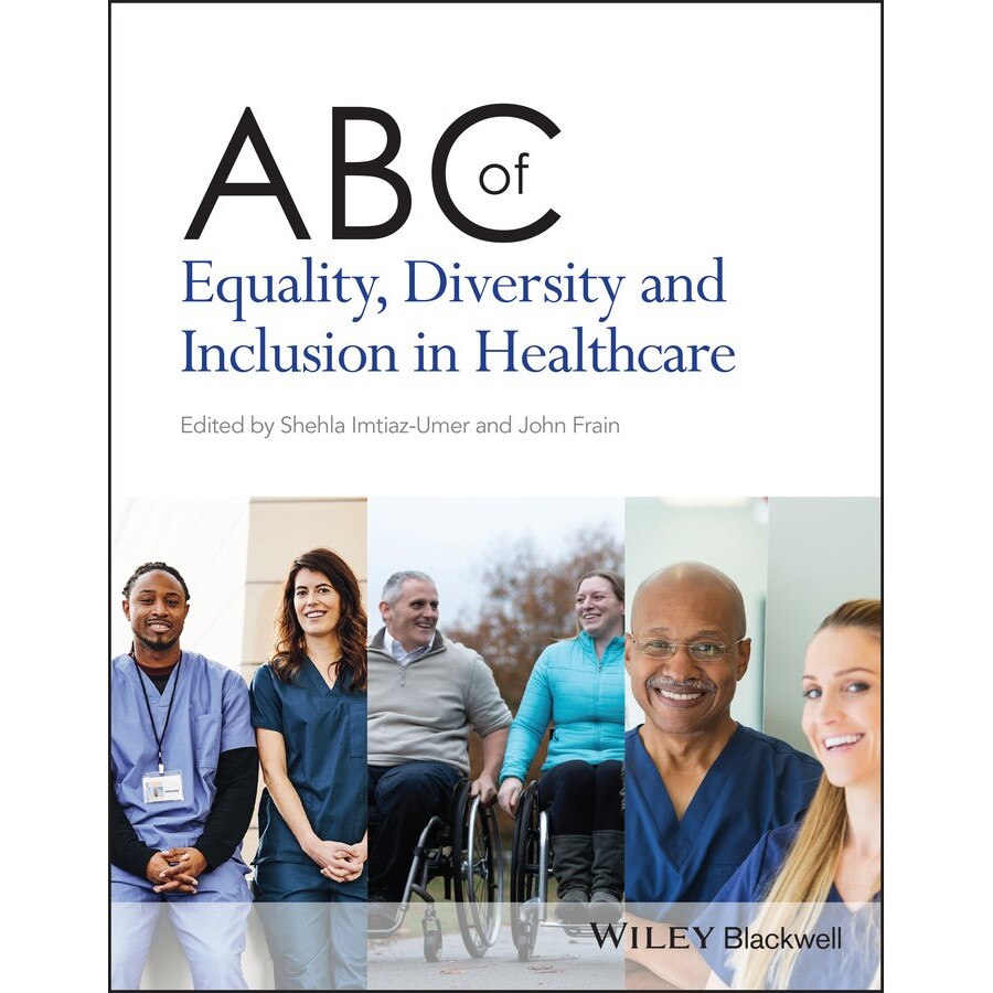 ABC of Equality, Diversity and Inclusion in Healthcare de Shehla Imtiaz ...