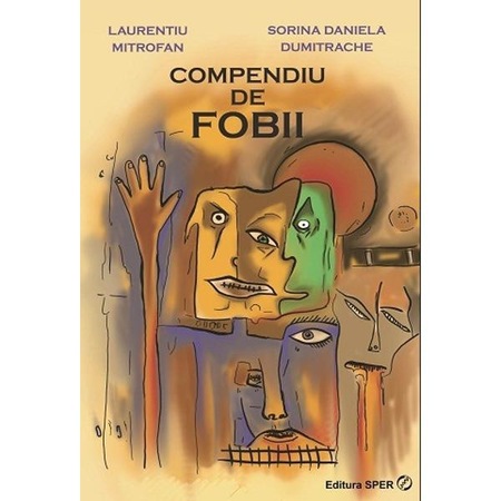Compendiu de fobii - Laurentiu Mitrofan, Sorina Daniela Dumitrache ...
