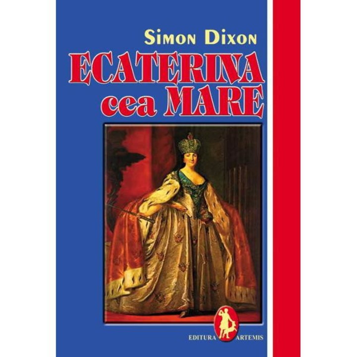 Ecaterina cea Mare - Simon Dixon - eMAG.ro