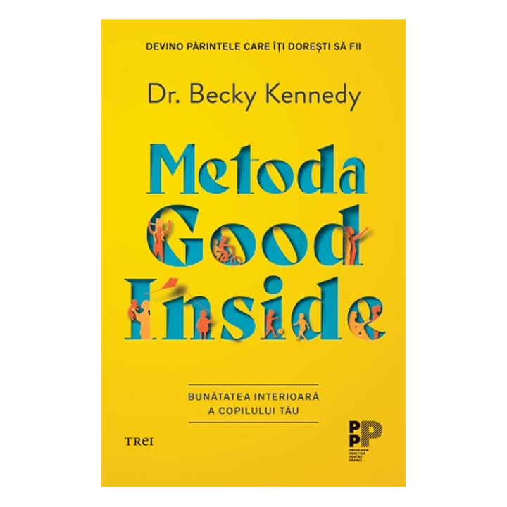 Metoda Good Inside, Dr. Becky Kennedy - eMAG.ro