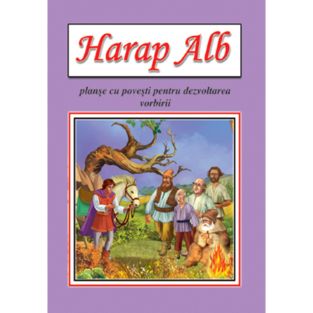 Harap Alb (8 planse cu imagini pentru dezvoltarea vorbirii), Format A4 ...