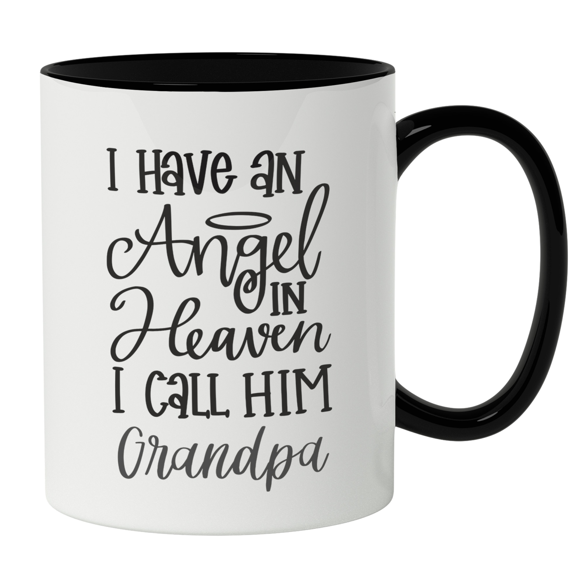 Cana Cu Text In Engleza I Have an Angel In Heavel I Call Him Grandpa ...