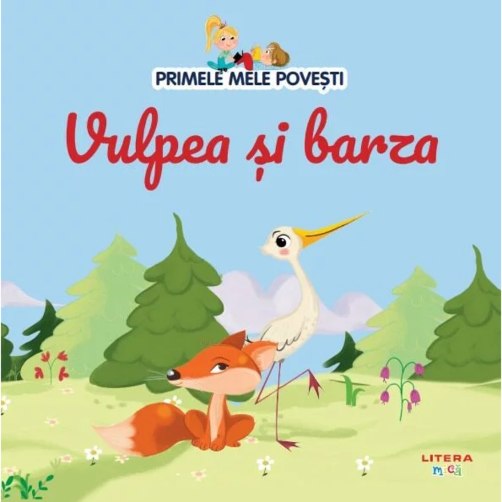 Primele mele povesti. Vulpea si barza - eMAG.ro