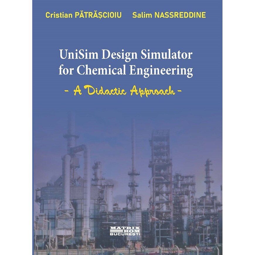 UniSim Design Simulator for Chemical Engineering: A Didactic Approach ...