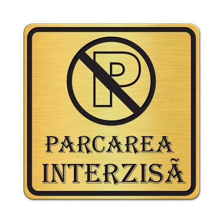 Placuta Parcarea Interzisa, 15 x 15 cm, ABS, Auriu - eMAG.ro