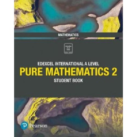 Pearson Edexcel International A Level Mathematics Pure 2 Mathematics Student Book - Joe ...