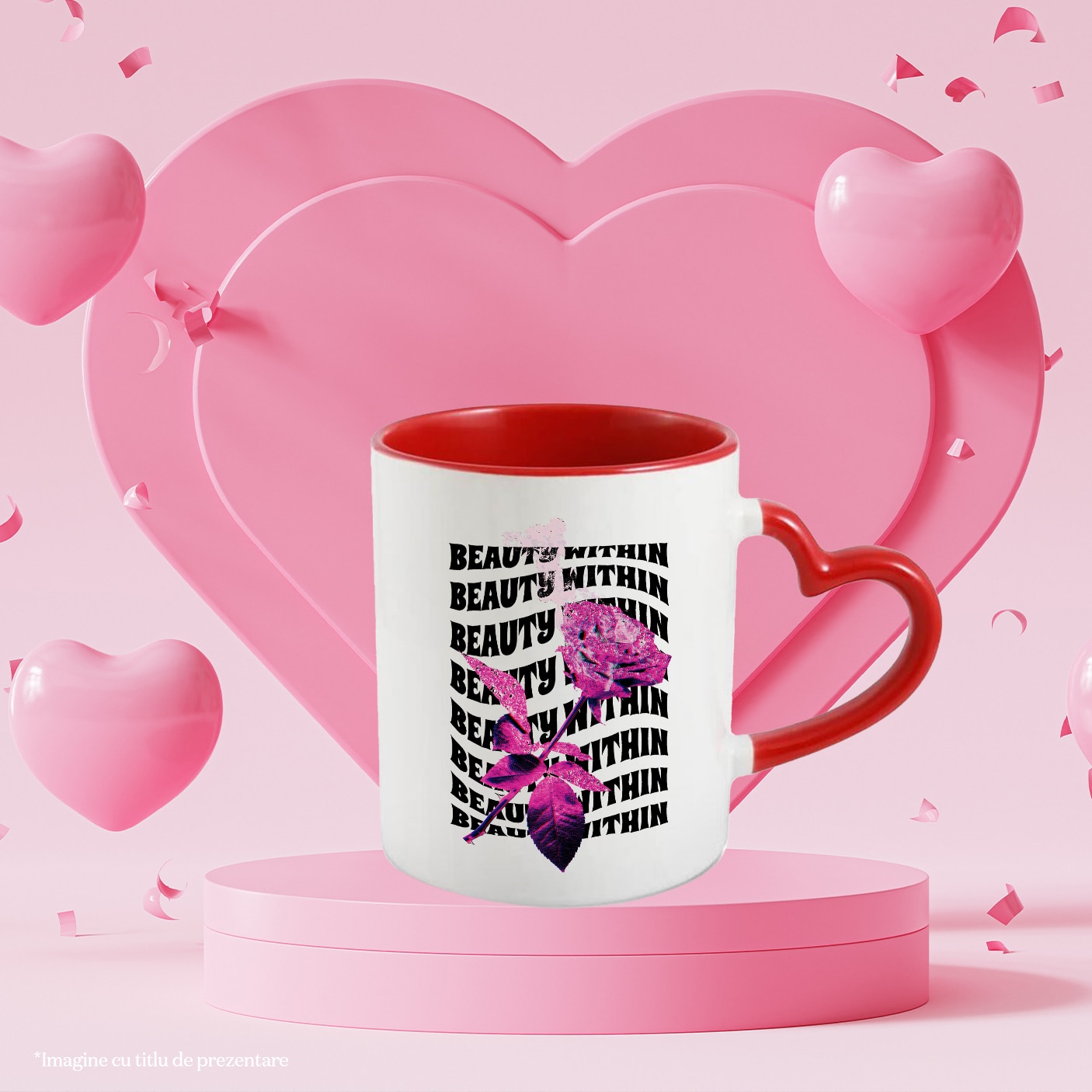 Cana Cu Floare Abstracta Roz, Trandafir, Text In engleza Beauty Within ...