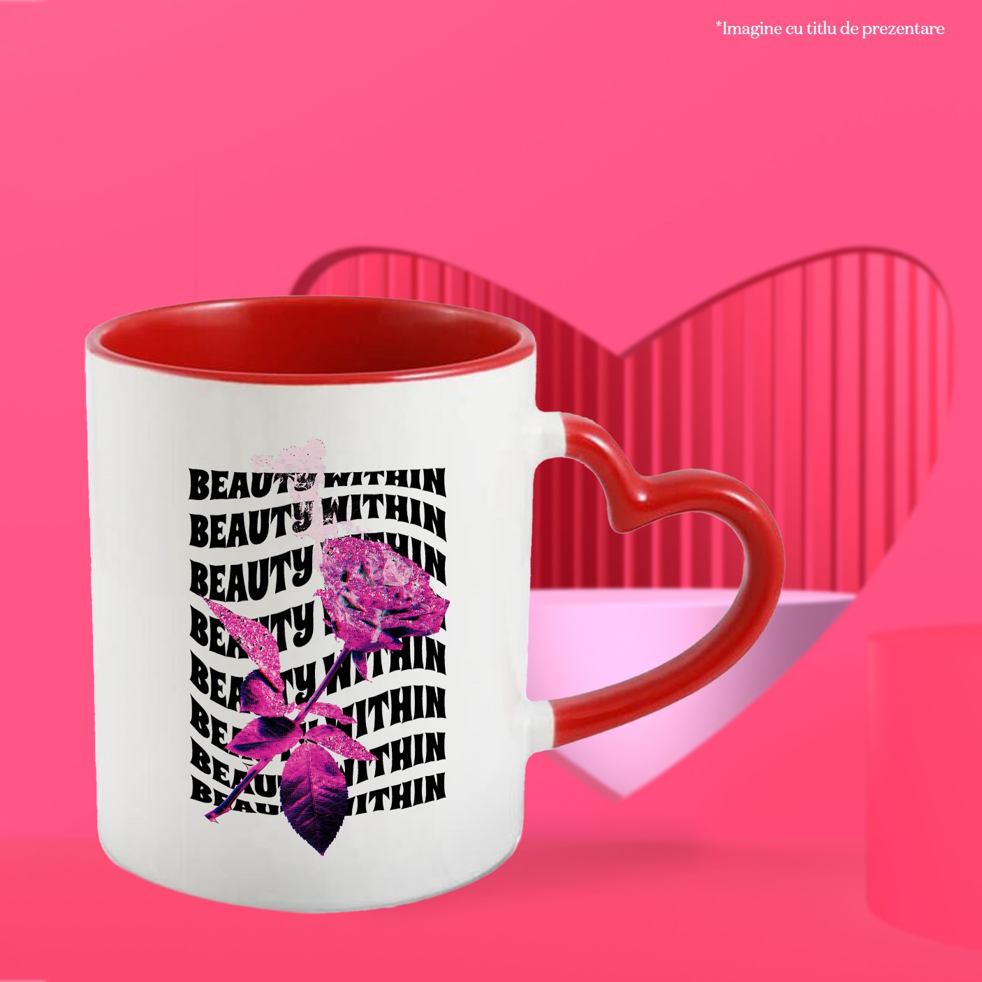 Cana Cu Floare Abstracta Roz, Trandafir, Text In engleza Beauty Within ...