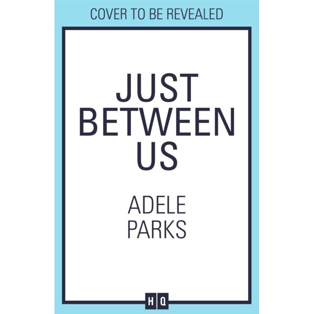Just Between Us de Adele Parks - eMAG.ro