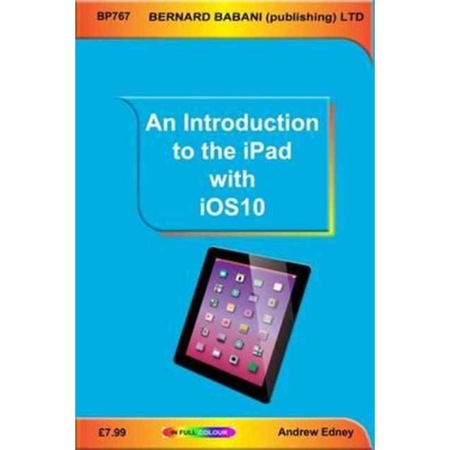 An Introduction to the iPad with iOS10 de Andrew Edney - eMAG.ro