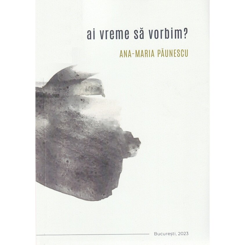 Ai Vreme Sa Vorbim? - Ana-maria Paunescu - eMAG.ro