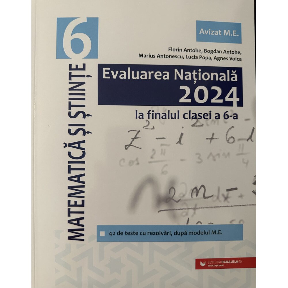 Evaluarea Nationala 2024. Clasa 6. Matematica si stiinte, Antohe Bogdan, Antohe Florin, Paralela ...