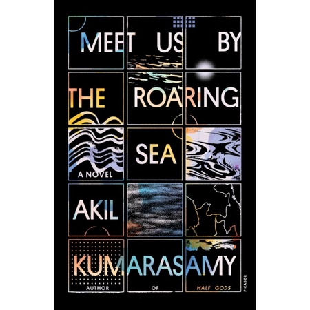Meet Us by the Roaring Sea de Akil Kumarasamy - eMAG.ro