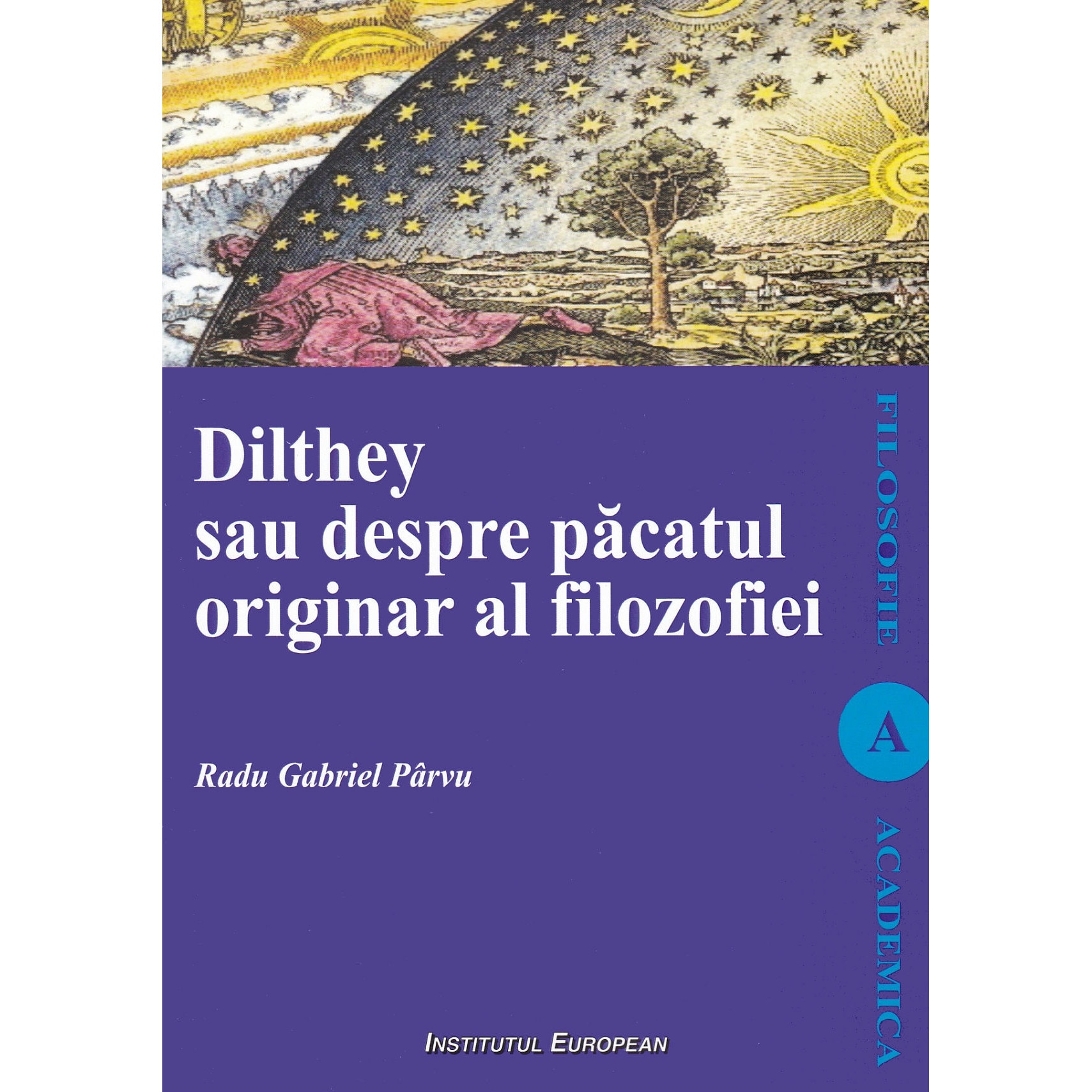 Dilthey Sau Despre Pacatul Originar Al Filozofiei - Radu Gabriel Parvu ...