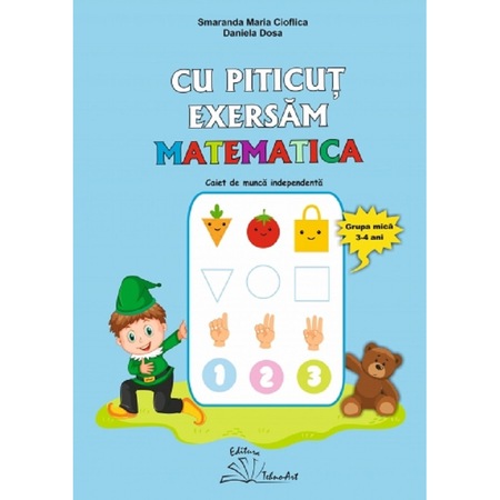Cu Piticut Exersam Matematica 3-4 Ani - Smaranda Maria Cioflica ...