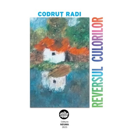 Reversul Culorilor - Codrut Radi - eMAG.ro