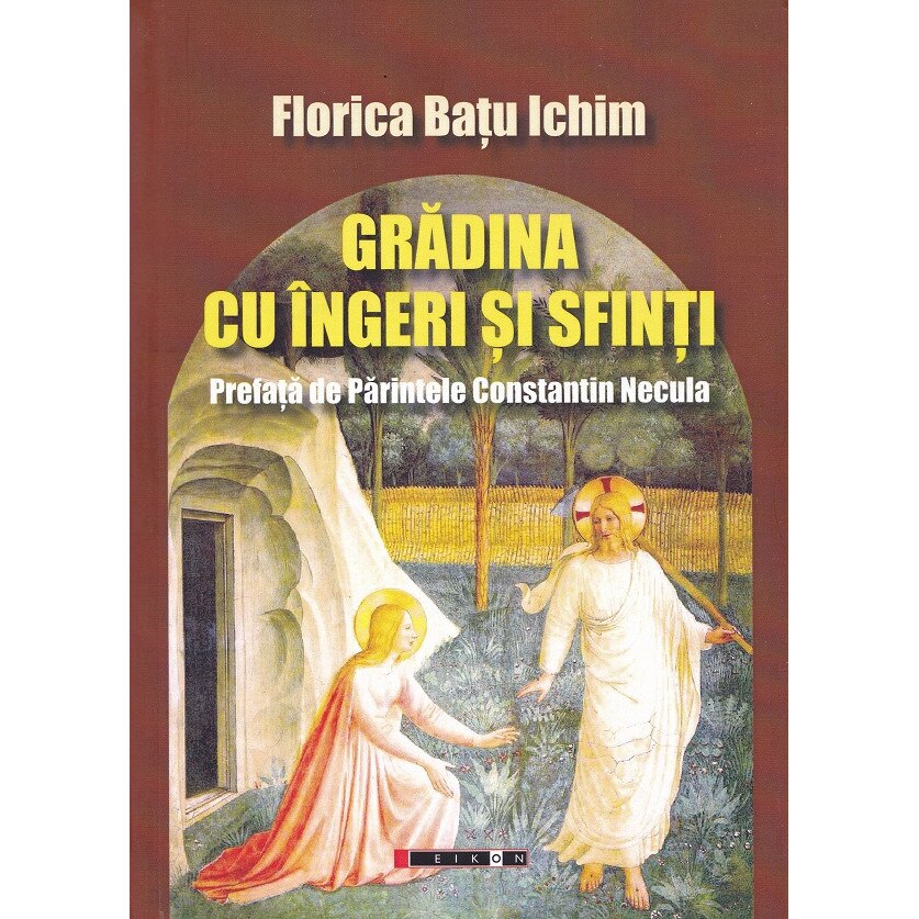 Gradina Cu Ingeri Si Sfinti - Florica Batu Ichim - eMAG.ro