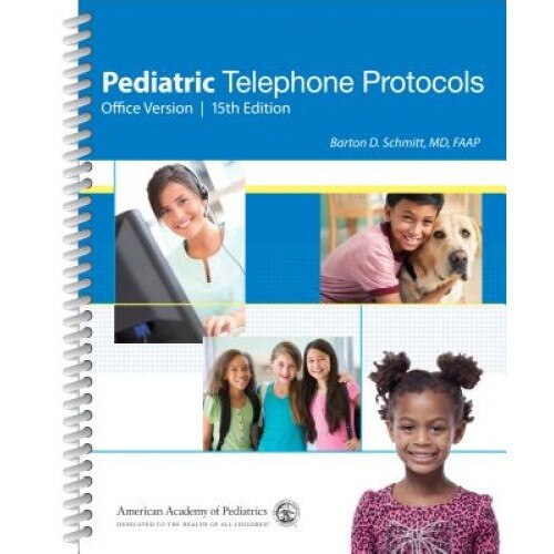 Pediatric Telephone Protocols: Office Version - Barton D. Schmitt ...