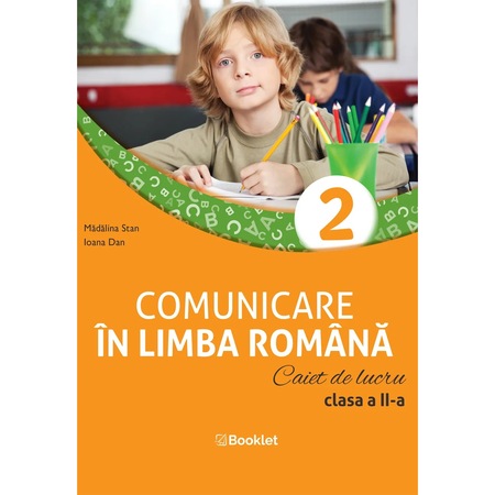 Comunicare in limba romana caiet de lucru clasa a II-a dupa manualul Booklet editia 2023 ...