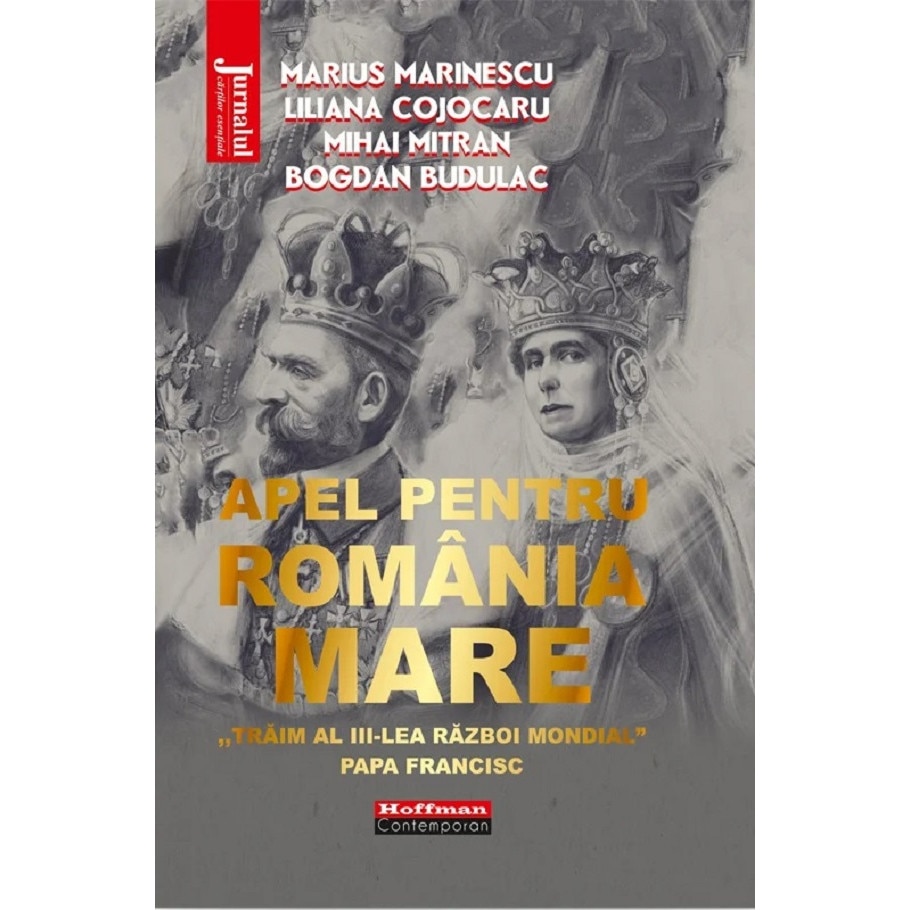 Apel Pentru Romania Mare - Marius Marinescu, Liliana Cojocaru, Mihai Mitran, Bogdan Budulac ...