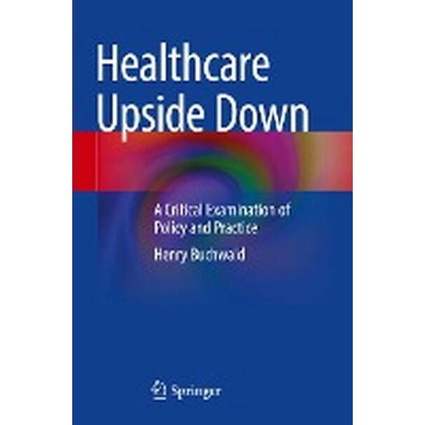 Healthcare Upside Down de Henry Buchwald - eMAG.ro