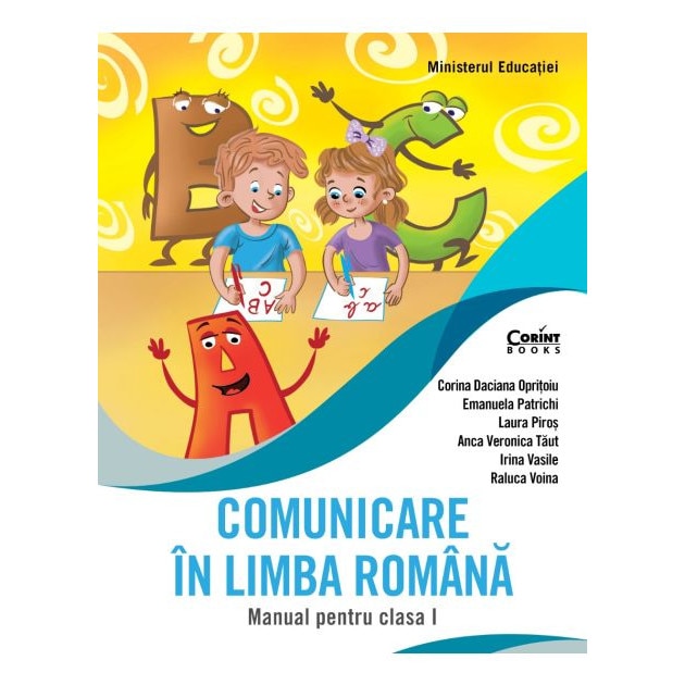 Comunicare in limba romana manual pentru clasa I, Daciana Opritoiu - Editia 2023 - Laura Piros ...
