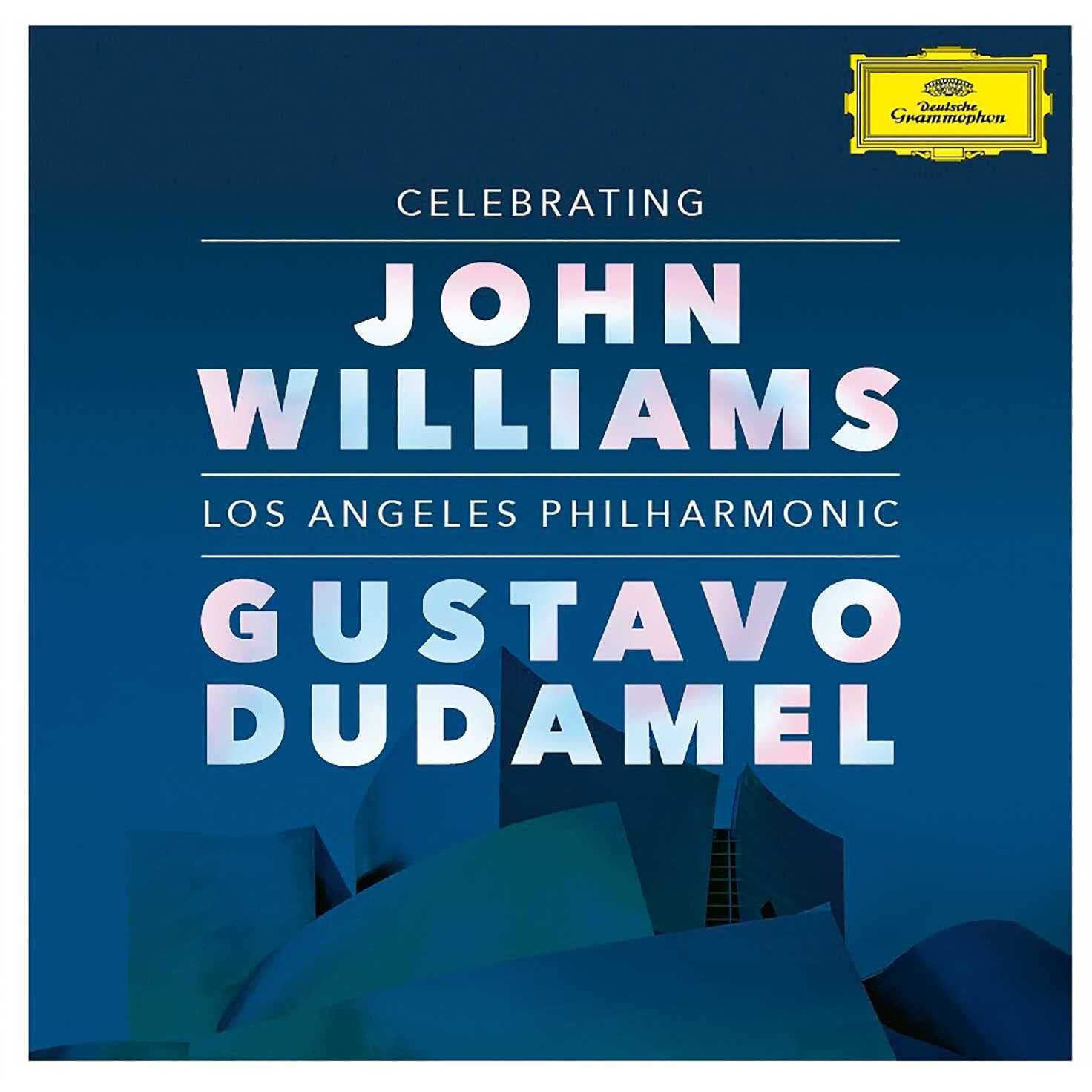 Los Angeles Philharmonic OrchestraGustavo DudamelJohn Williams ...