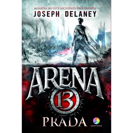Arena 13 vol.2 Prada - Joseph Delaney - eMAG.ro