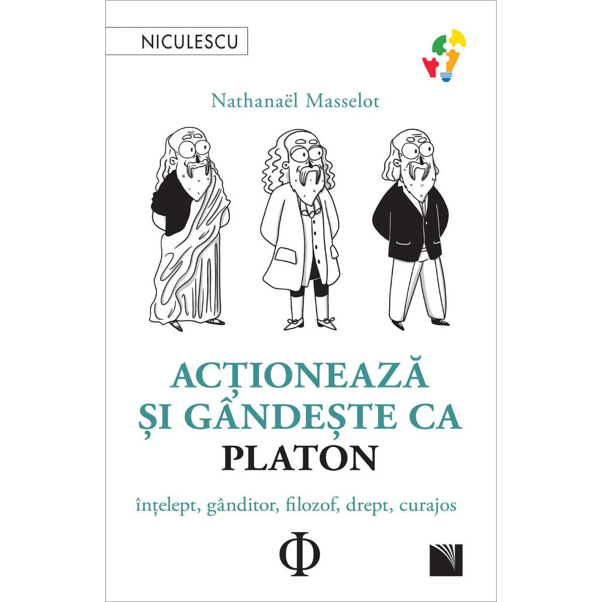 Actioneaza si gandeste ca Platon. Intelept, ganditor, filozof, drept ...